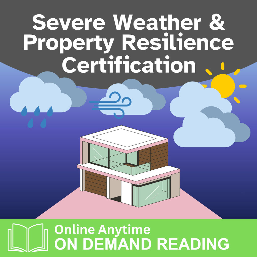 Severe Weather & Property Resilience Certification - ONLINE ANYTIME – C ...