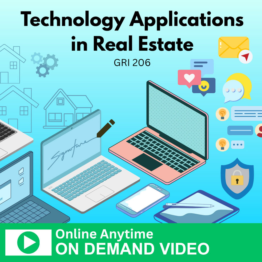 GRI 206 - Technology Applications in Real Estate - Online Anytime – C.A ...